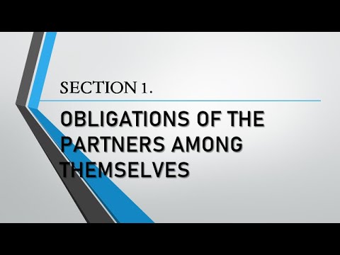 Partnerships Chapter 2 Section 1. Obligations of the Partners among Themselves