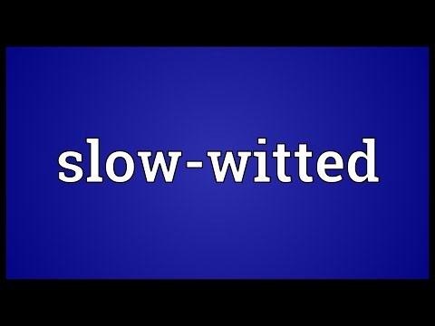 Slow-witted Meaning