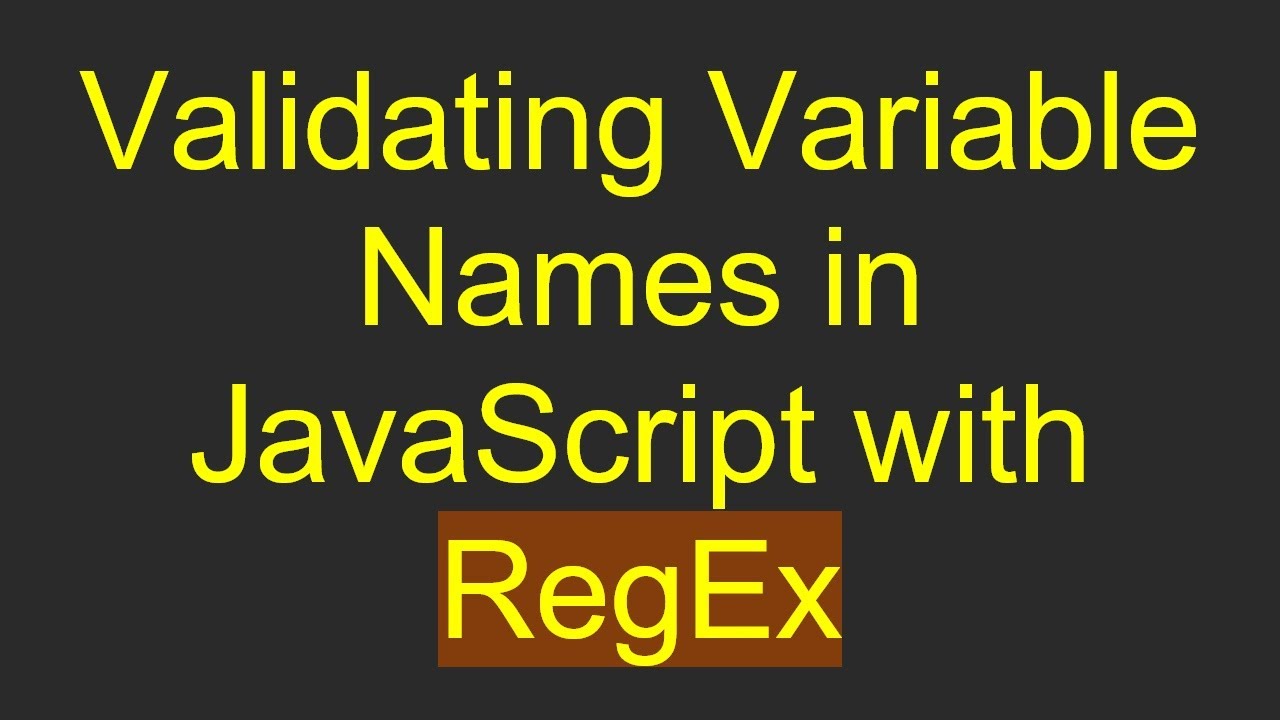 Validating Variable Names in JavaScript with RegEx