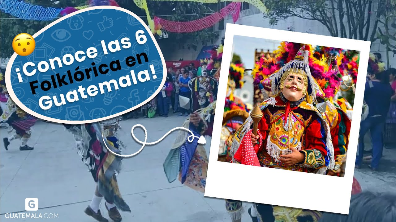 ¡Conoce las 6 danzas folklóricas en Guatemala!