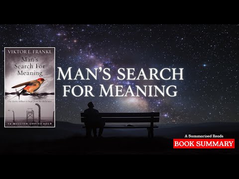 Man's Search For Meaning - Viktor E. Frankl (Book Summary)