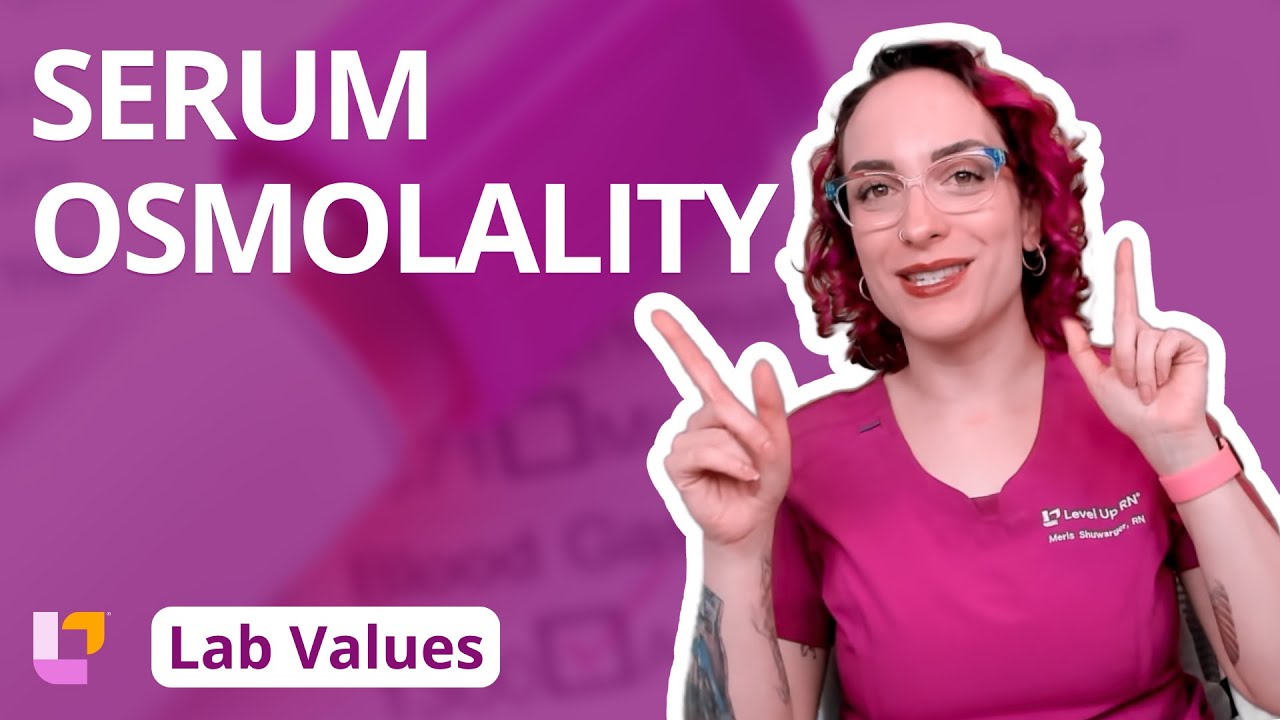 Serum Osmolality: Lab Values for Adults, Nursing School  | @LevelUpRN