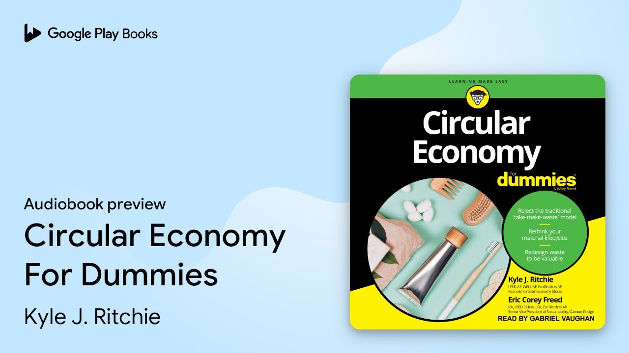 Circular Economy For Dummies by Kyle J. Ritchie · Audiobook preview