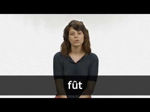 English Translation of “FÛT” | Collins French-English Dictionary
