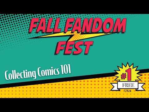 Collecting Comics 101 (Part of Fall Fandom Fest)