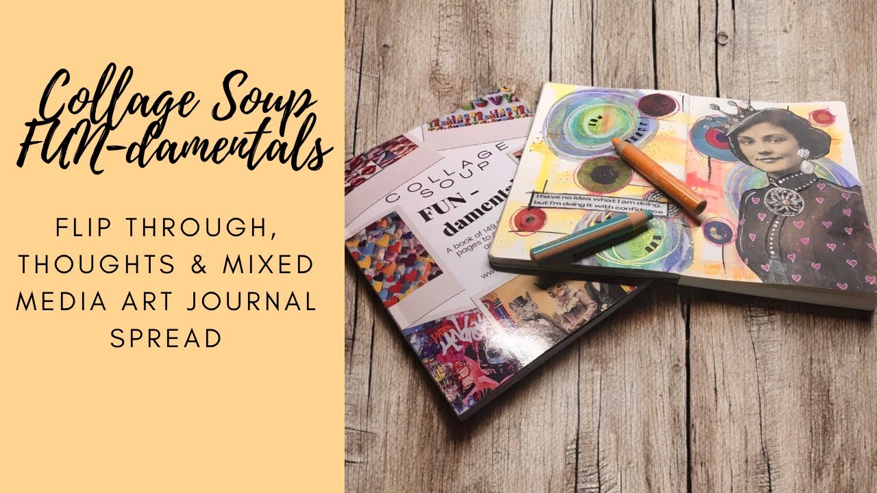Collage Soup FUNdamentals Flip Through, Thoughts & Mixed Media Art Journal Spread #collagesoup