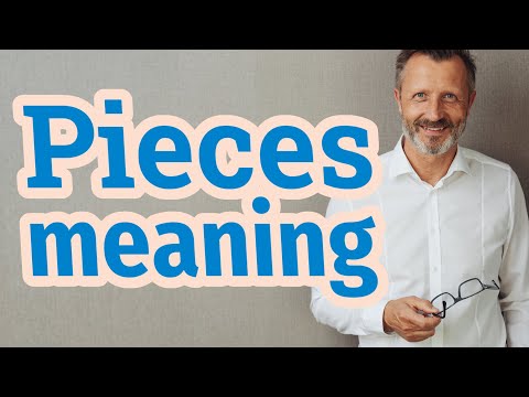 Pieces | Meaning of pieces