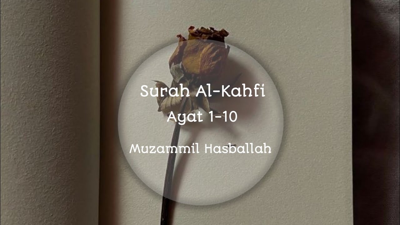 Surah Al Kahfi Ayat 1 10 Muzammil Hasballah Murottal Merdu