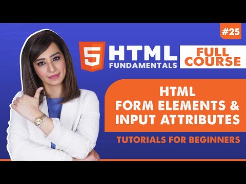 25. Html Form Elements and Input Attributes| HTML tutorial for beginners | HTML full course