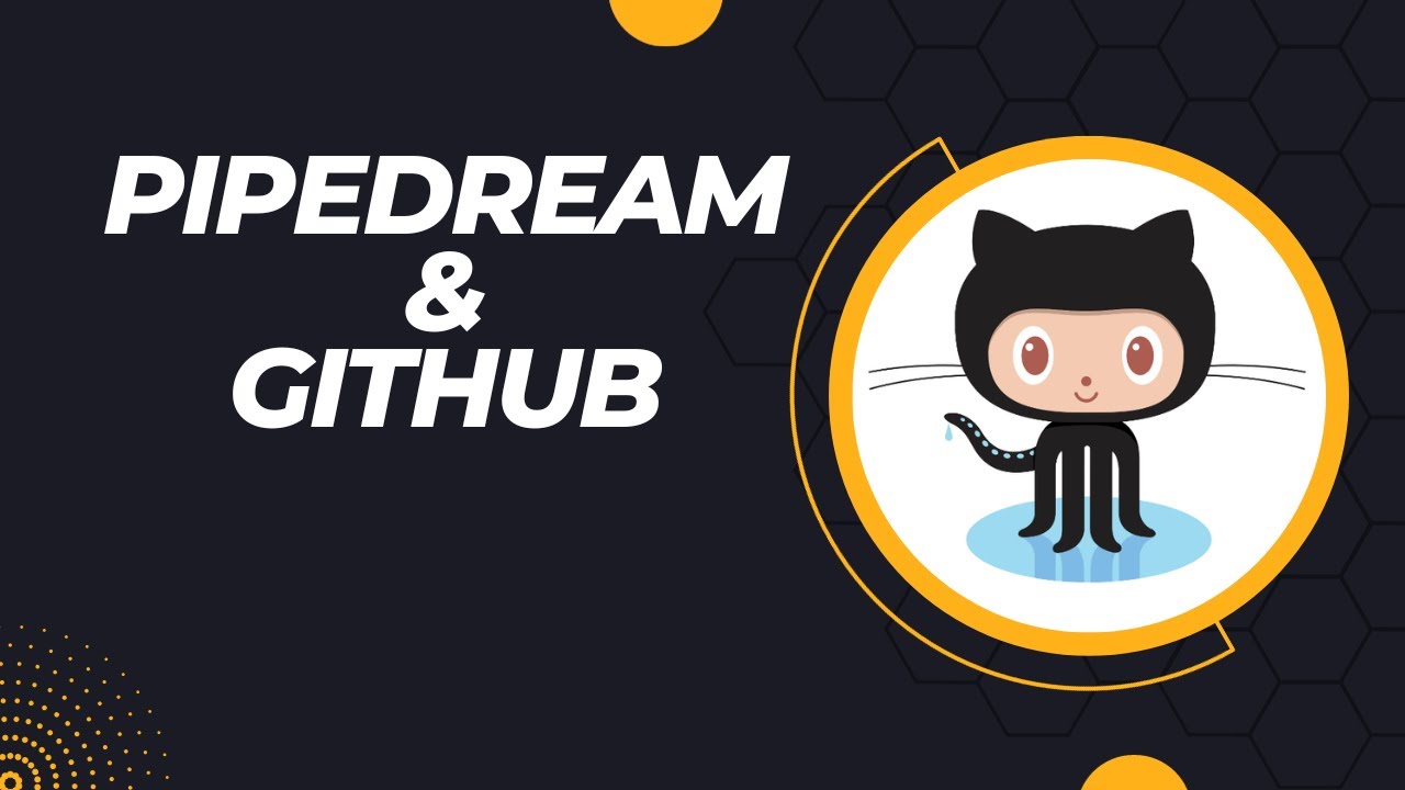 Pipedream and GitHub Integration