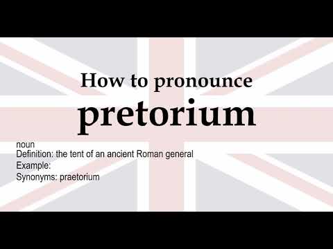 How to pronounce 'pretorium' + meaning