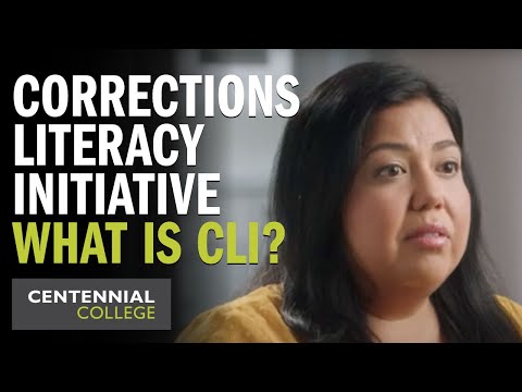 Centennial College - Corrections Literacy Initiative Program - What Is CLI?