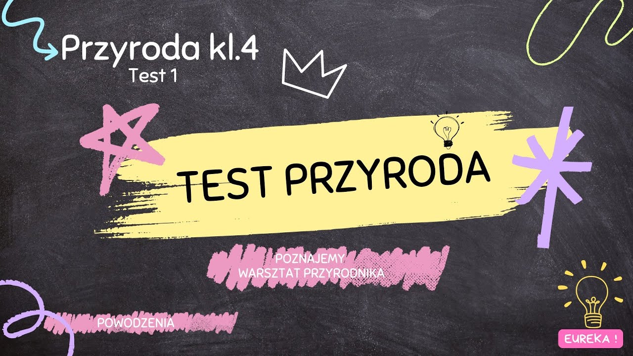 Przyroda klasa 4 test 1, sprawdzian