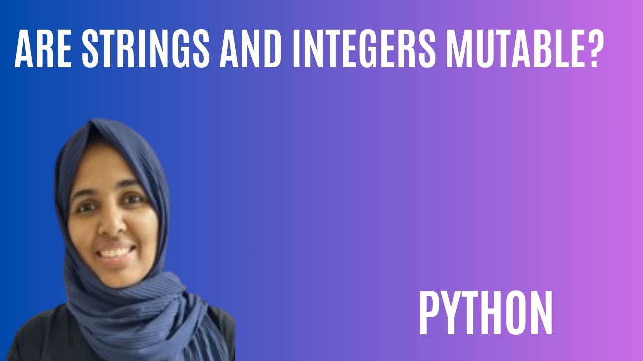 #14 Python Tutorial For Beginners  || Are Strings and Integers Mutable in Python?