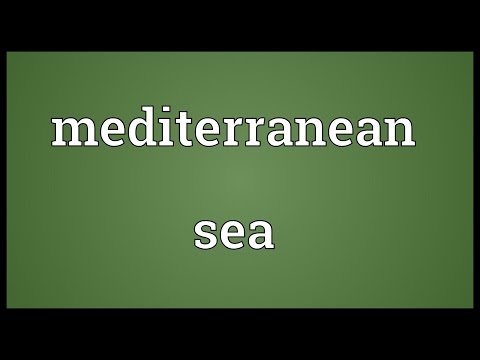 Mediterranean sea Meaning
