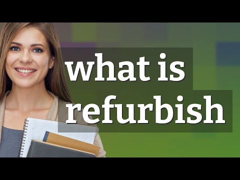 Refurbish | meaning of Refurbish