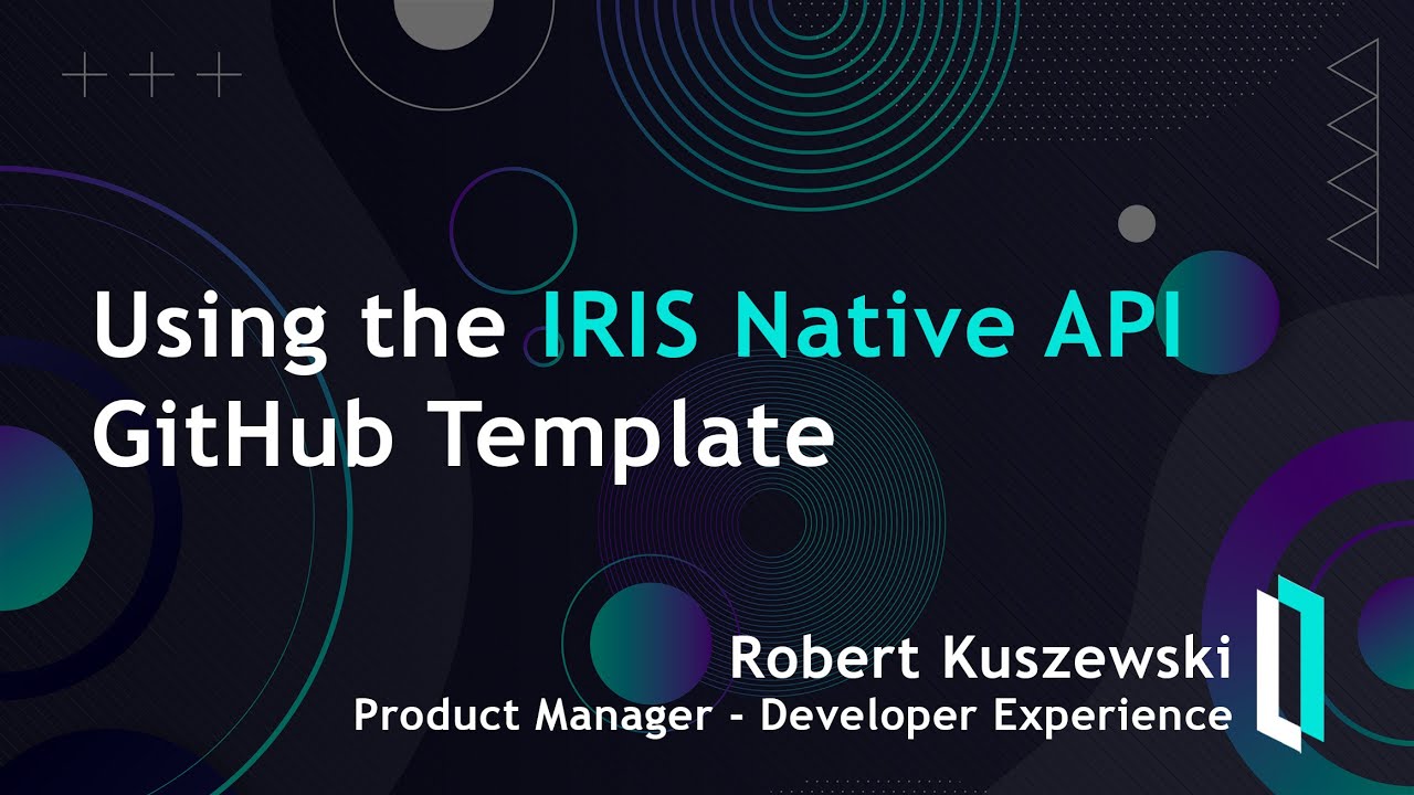 Using the InterSystems IRIS Native API GitHub Template