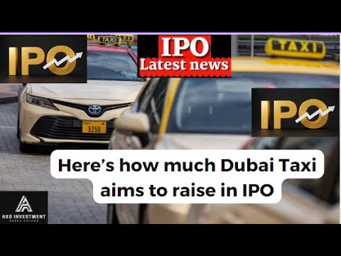 Here’s how much Dubai Taxi aims to raise in IPO