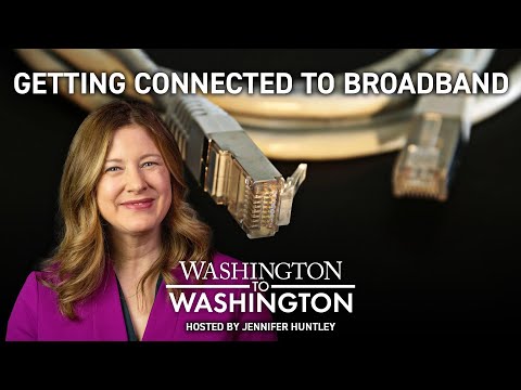 Washington to Washington: Broadband