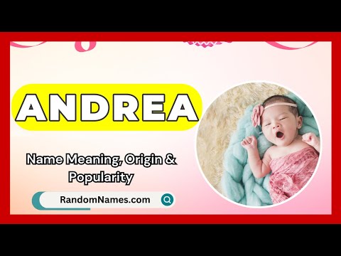 Andrea - Baby Girl Name Meaning, Origin & Popularity - RandomNames.com