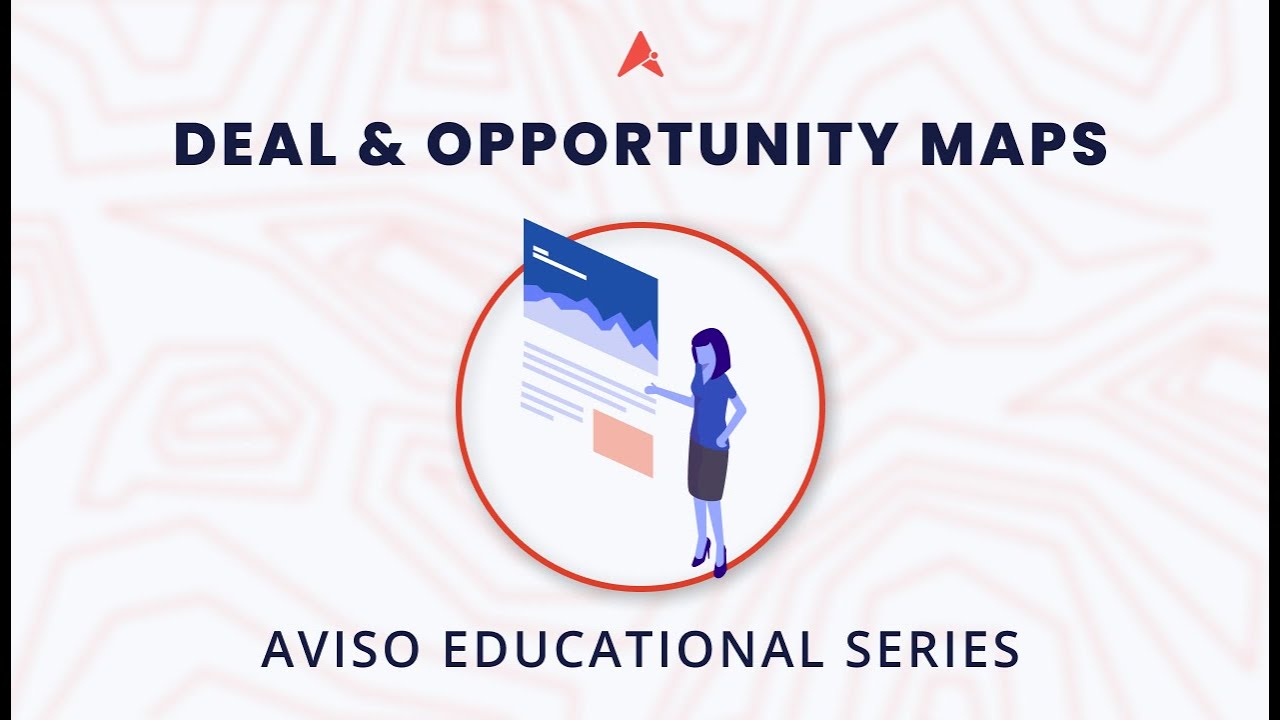 Aviso Tutorials: Deal & Opportunity Map