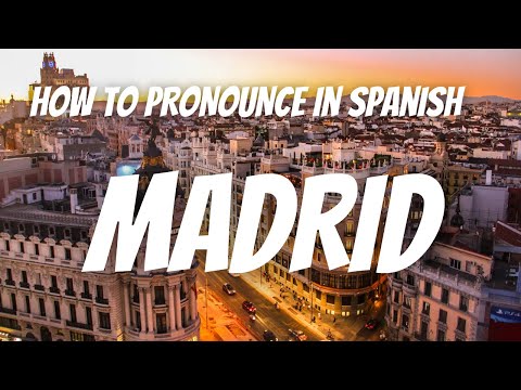 Learn how to say MADRID in Spanish style
