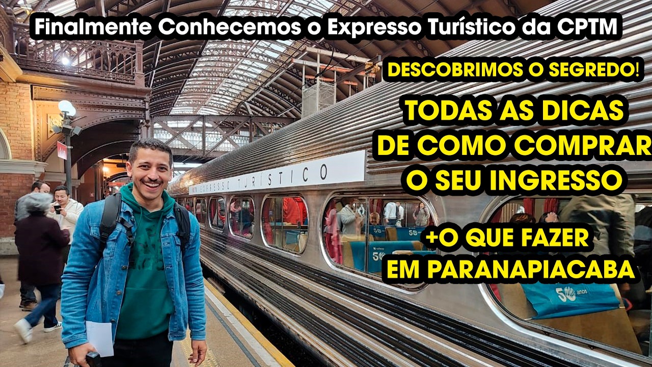 TUDO SOBRE O EXPRESSO TURÍSTICO CPTM PARA PARANAPIACABA (COMO COMPRAR, O QUE FAZER, VALE A PENA?)