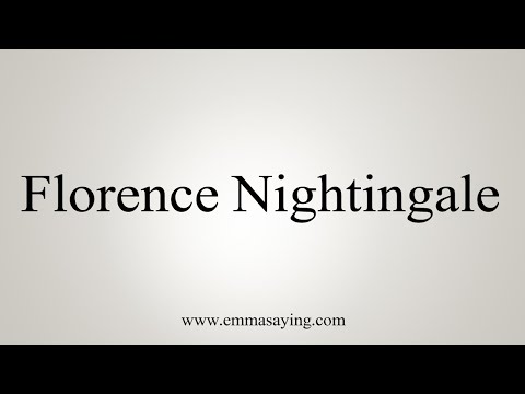 How To Say Florence Nightingale