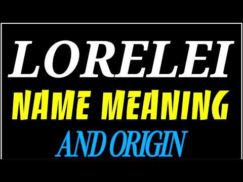 What does the name LORELEI mean | LORELEI meaning in english | Meaning of name LORELEI
