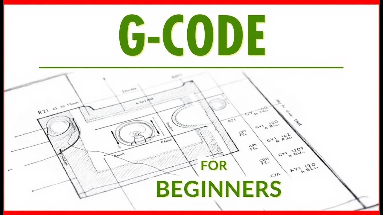 Understand G code for beginners Part 1