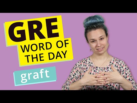 GRE Vocab Word of the Day: Graft | GRE Vocabulary