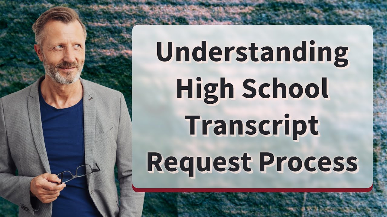 Understanding High School Transcript Request Process