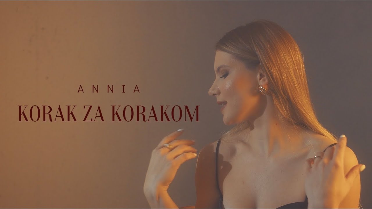 Lyrics & Translations of KORAK ZA KORAKOM by Annia | Popnable