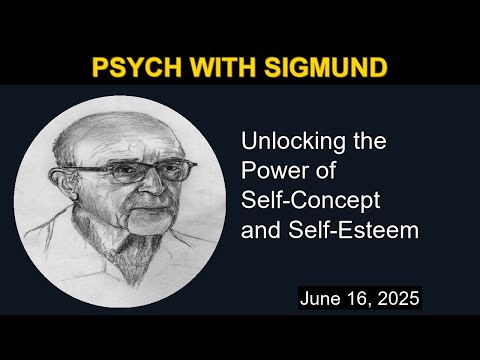 Unlocking the Power of Self-Concept and Self-Esteem | Psych with Sigmund
