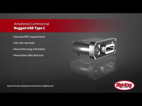Amphenol Rugged USB Type C Connectors | Digi-Key Daily