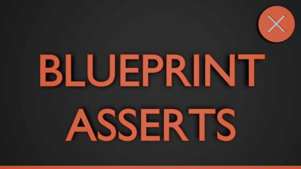 Blueprint Asserts - Showcase