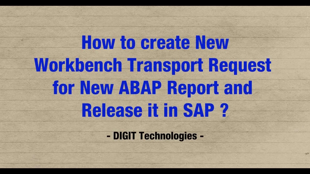 How to Create New Workbench Transport Request for New Report and Release it in SAP