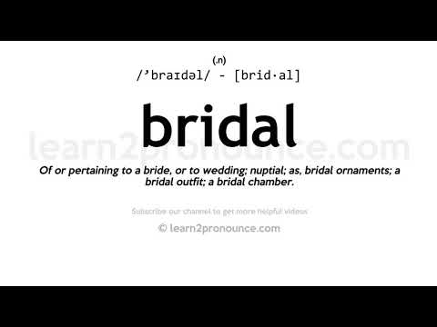 Pronunciation of Bridal | Definition of Bridal