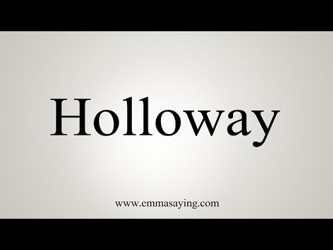 How To Say Holloway
