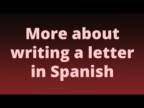 More about writing a letter in Spanish