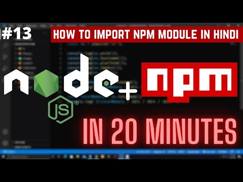 Learn Complete NPM In 20Mintues | Import NPM Module in Node JS in Hindi in 2020 13 - Mind Luster