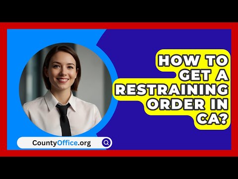 How To Get A Restraining Order In CA? - CountyOffice.org