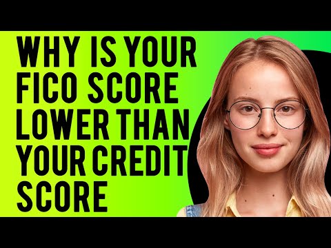 Why is Your Fico Score Lower Than Your Credit Score? (FICO Score vs Other Credit Scores)