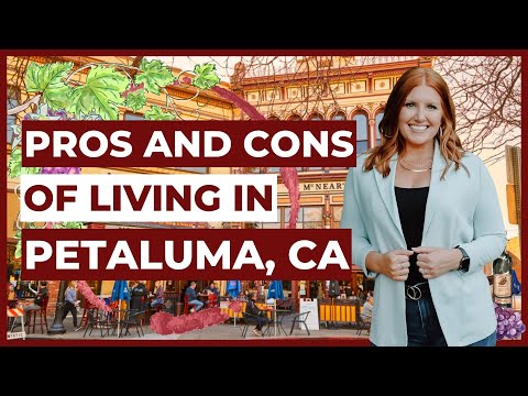 Exploring the Pros and Cons of Petaluma, California [YOU MUST KNOW] Living in Sonoma County CA