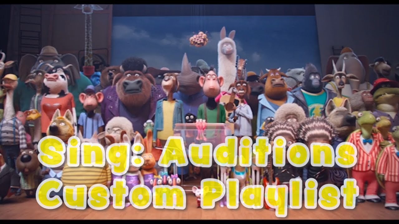 Sing: Auditions [Custom Playlist]