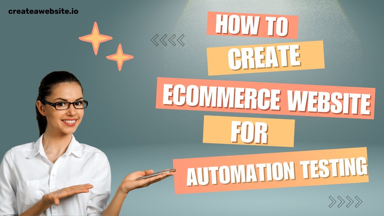 How to Create an Ecommerce Website for Automation Testing: Automate Your Success with Ease