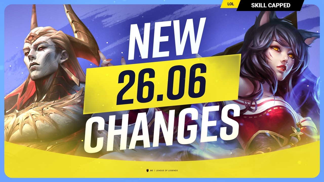 ALL NEW CHANGES for PATCH 26.06 - League of Legends