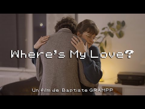 Where's My Love | LabFilms