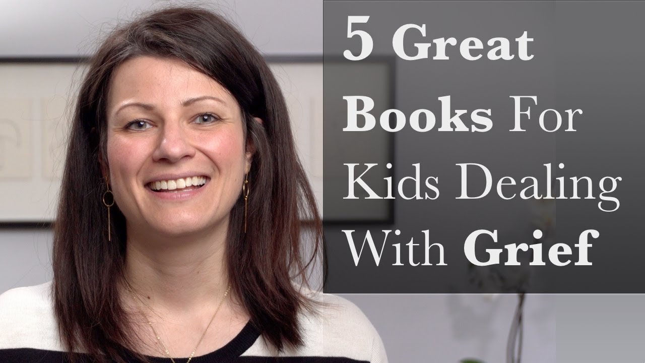 Five Great Books for Kids Dealing with Grief