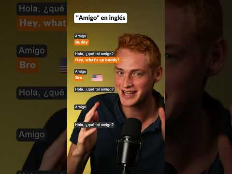 "Amigo" en inglés!